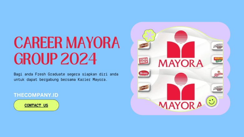 Lowongan Kerja Mayora Group 2024 Lulusan SMA/SMK Fresh Graduate The Company