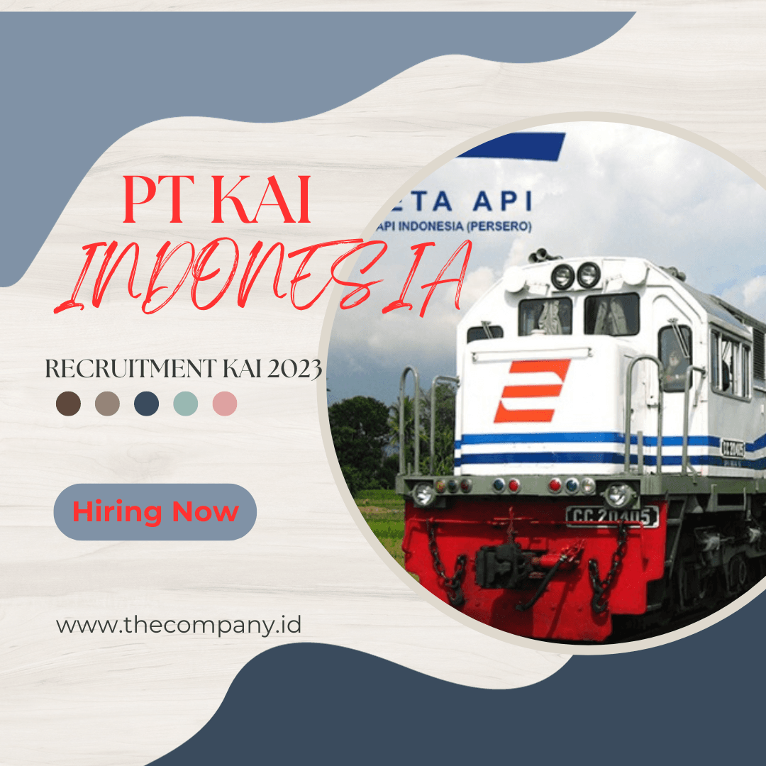 Lowongan Kerja PT KAI Padang Sumatera Barat 2023 - The Company