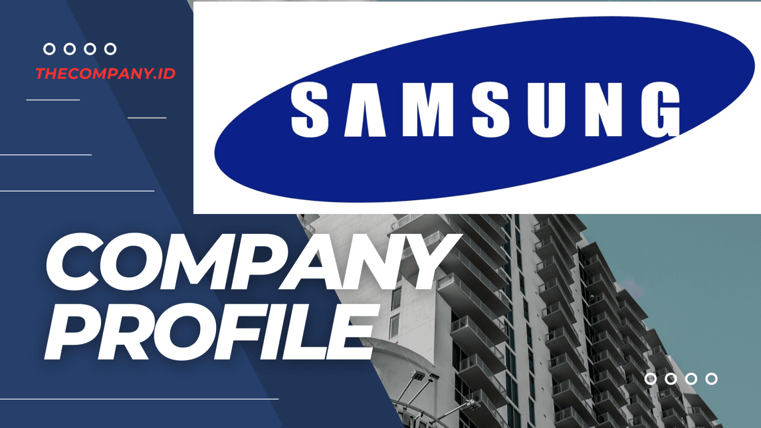 SAMSUNG COMPANY PROFILE The Company
